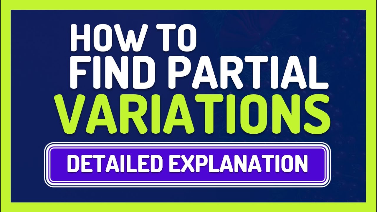 HOW TO FIND THE PARTIAL VARIATIONS - YouTube