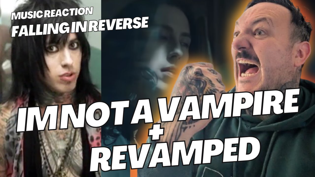 Falling In Reverse – I’m Not A Vampire + Revamped | UK Dad First Time ...