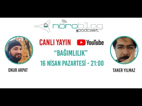NöroBlog Podcast 15. Bölüm: Bağımlılık