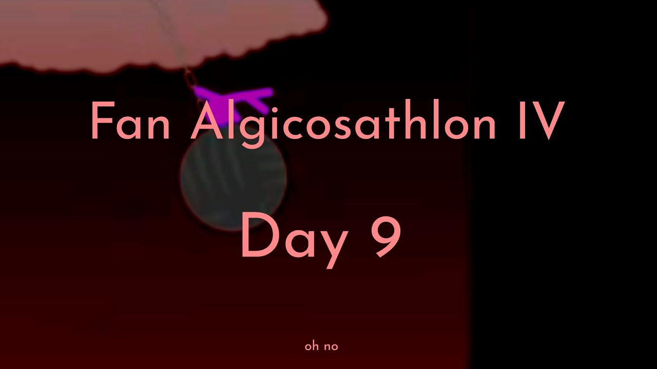 Fan Algicosathlon IV Day 9 - YouTube