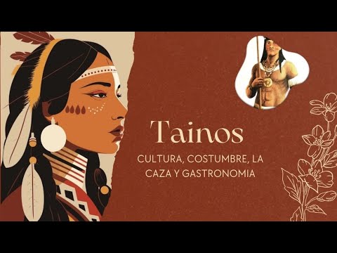 Mesa 3 - Cultura Taína, Costumbres, Religión, la caza y su gastronomía ...
