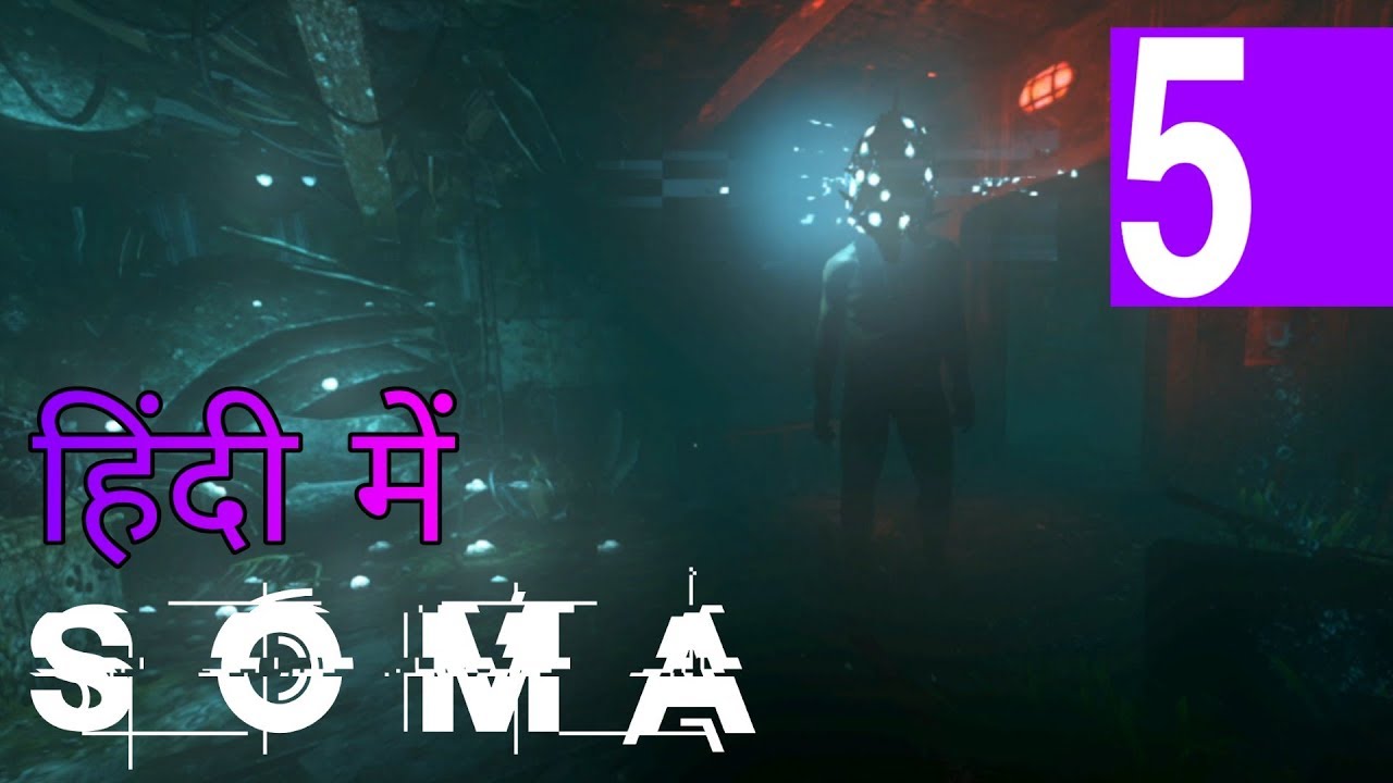 SOMA || Hindi Commentary Gameplay || #05 Grand Glock || Horror Game ...