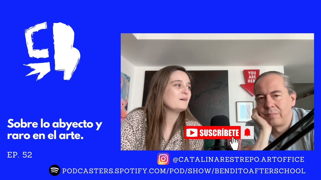 Ep. 52 - Sobre lo abyecto y raro en el arte. - YouTube