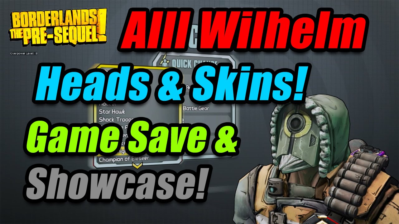 Borderlands The Pre Sequel Wilhelm Heads