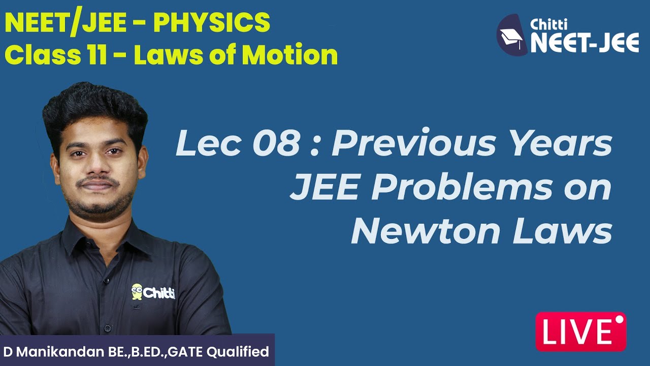 Laws of Motion Lec 08 | JEE Previous years Problems on Newton Laws ...