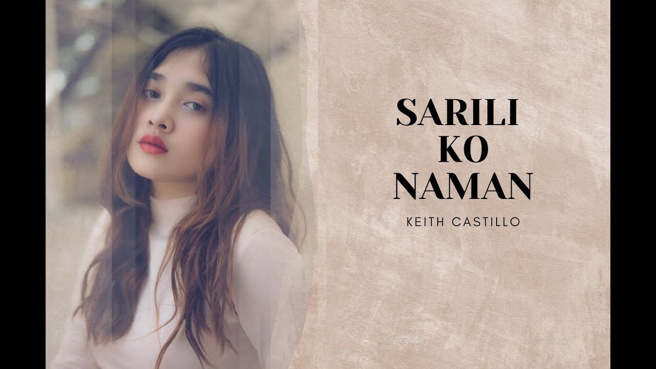 Sarili ko naman - Keith Castillo (Lyric Video) - YouTube
