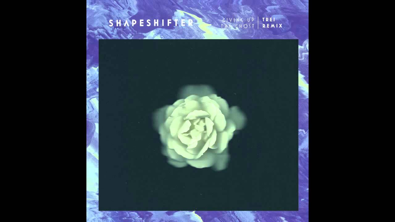 Shapeshifter | Giving Up The Ghost (TREI Remix) - YouTube