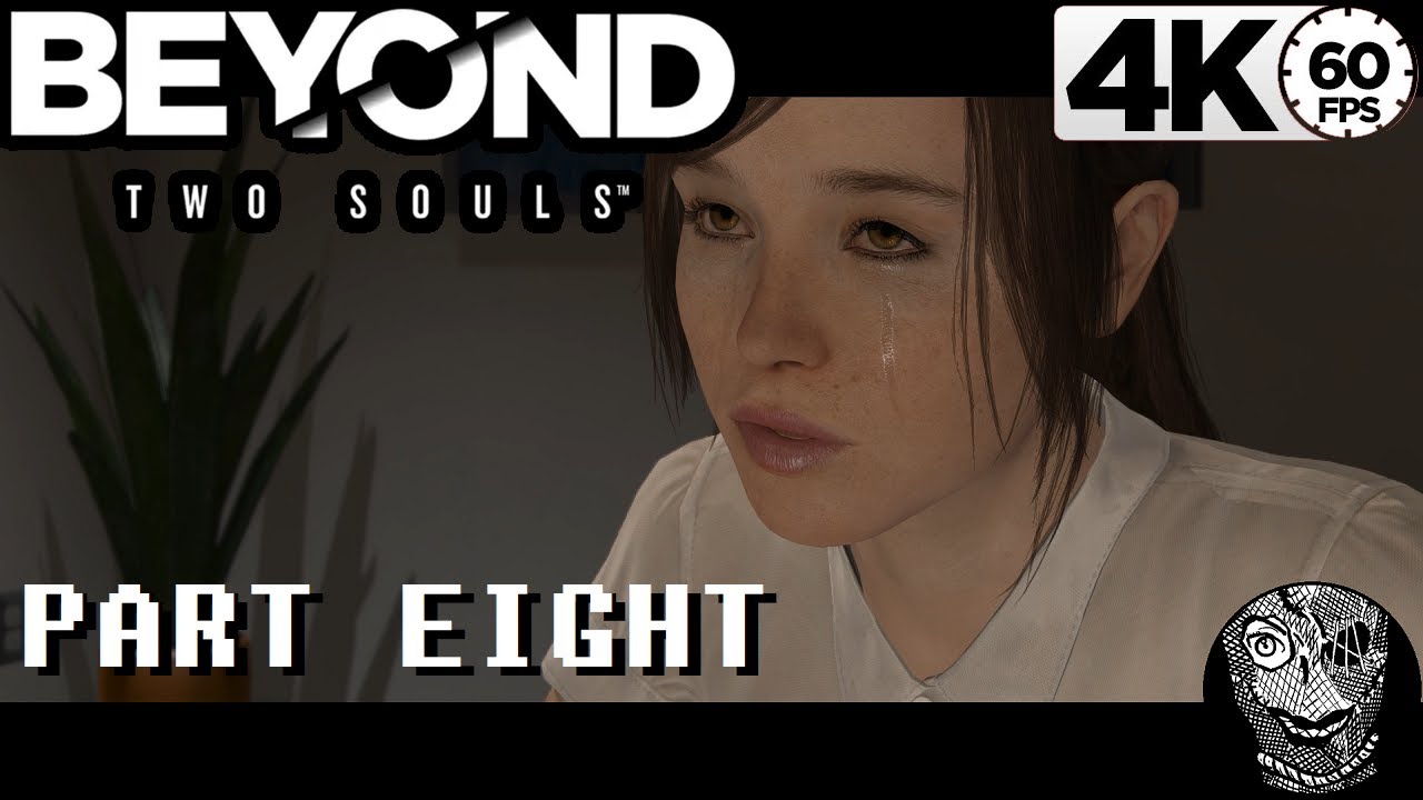 (PART 08) [Separation, The Dinner & Night Session] Beyond: Two Souls - YouTube