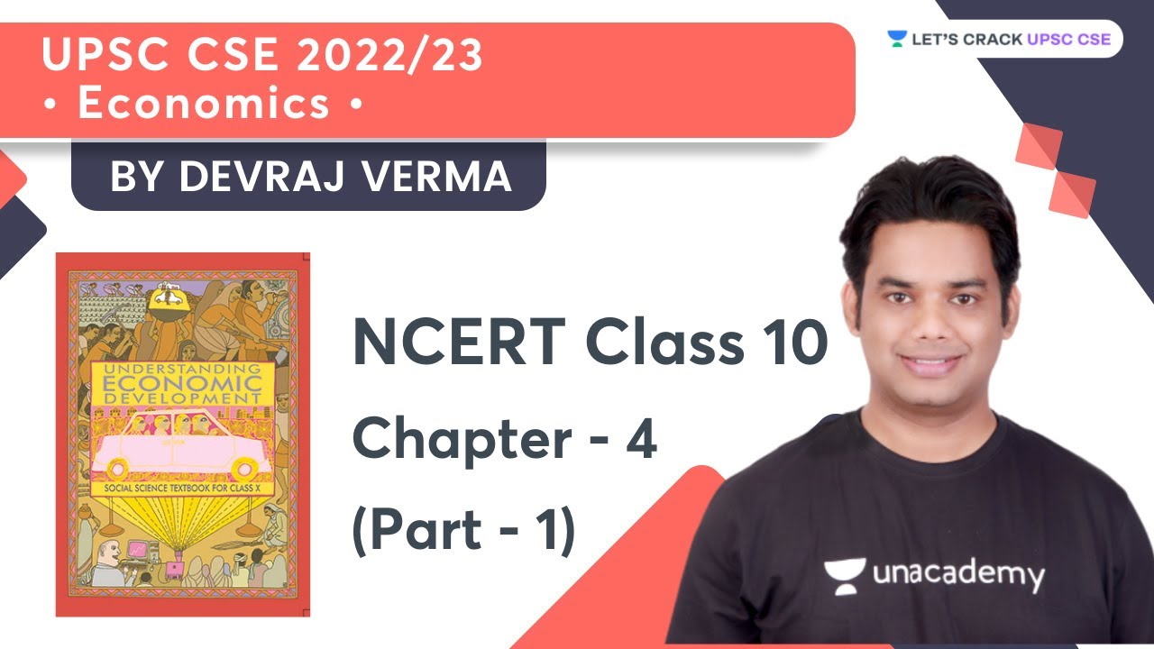 NCERT Class 10 Economics | Chapter 4 | Part 1 | Crack UPSC CSE 22/23 With Devraj Verma Sir - YouTube