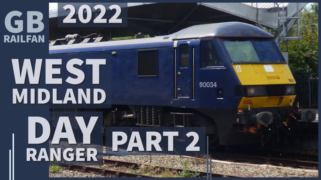 West Midlands Day Ranger Part 2 - 03/08/2022 - YouTube