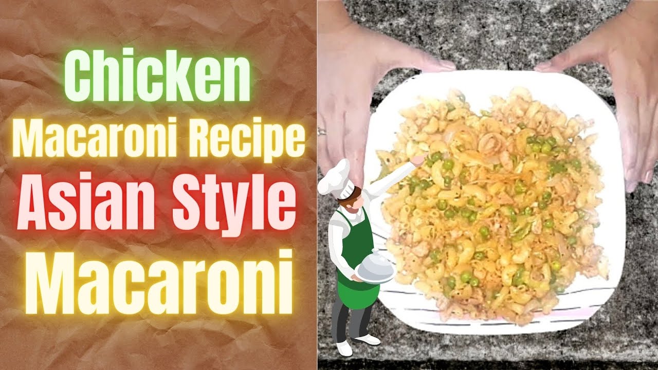 Chicken Macaroni Recipe - Asian Style Chicken Macaroni #Limitless ...