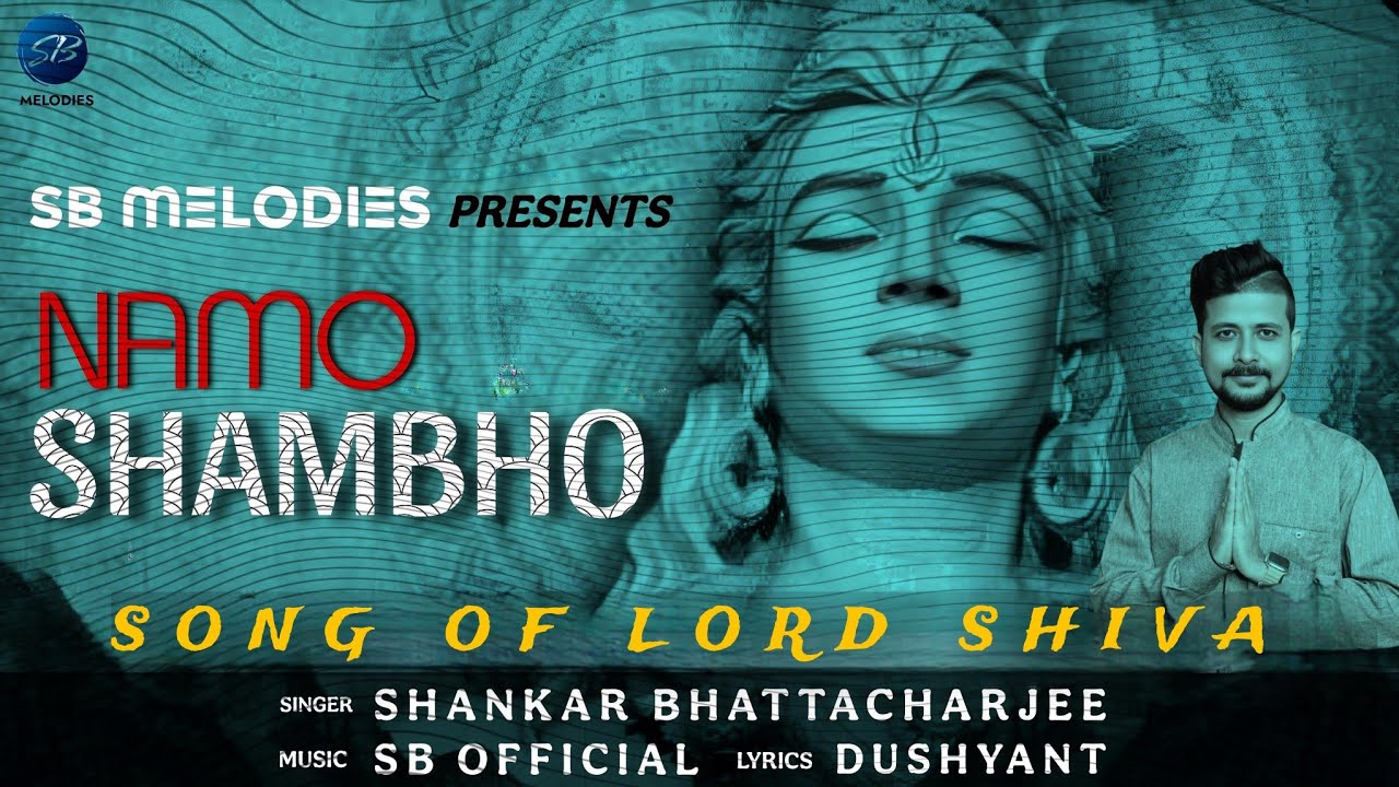 Namo Shambho | Song of Lord Shiva 2025 | Shankar Bhattacharjee | SB ...