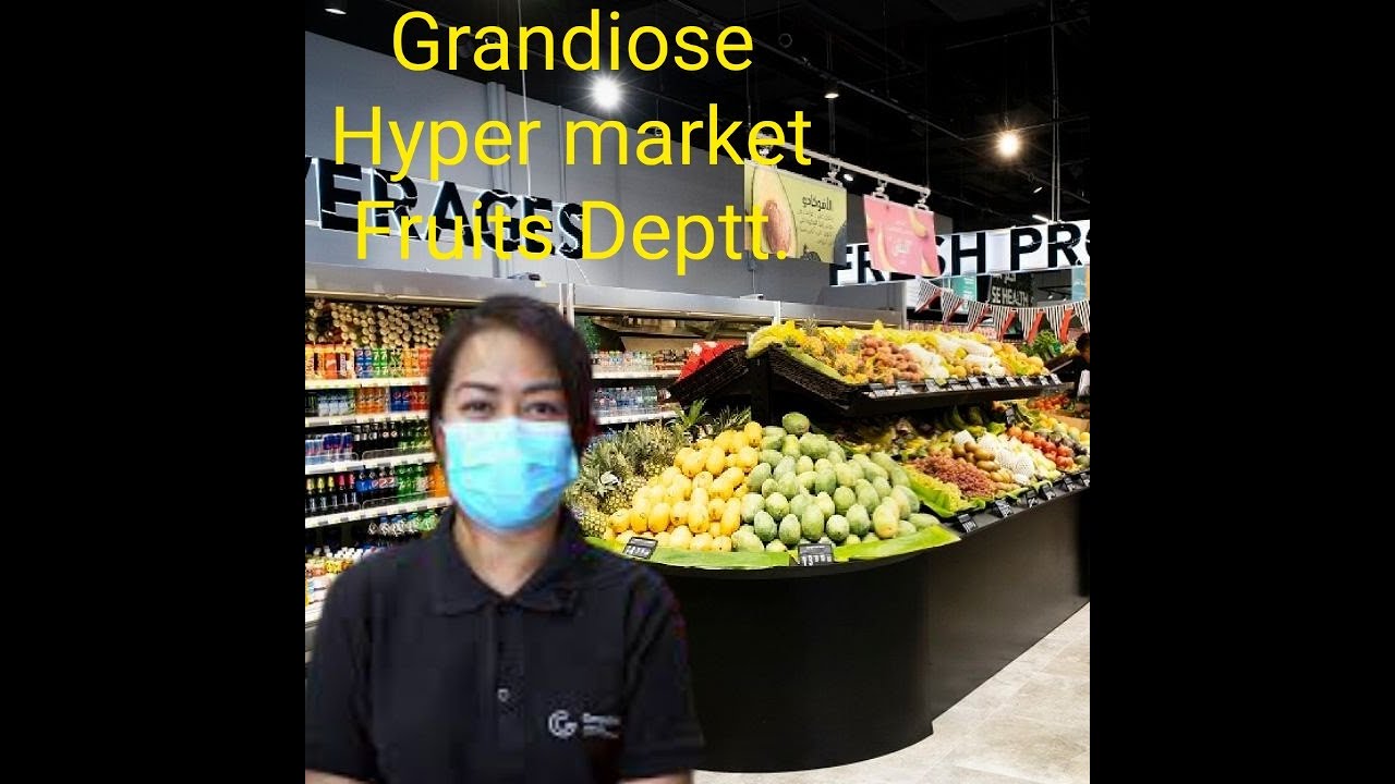 Grandiose Hyper market Fruit Deptt. Visit with Qaiser #FreshFruits # ...