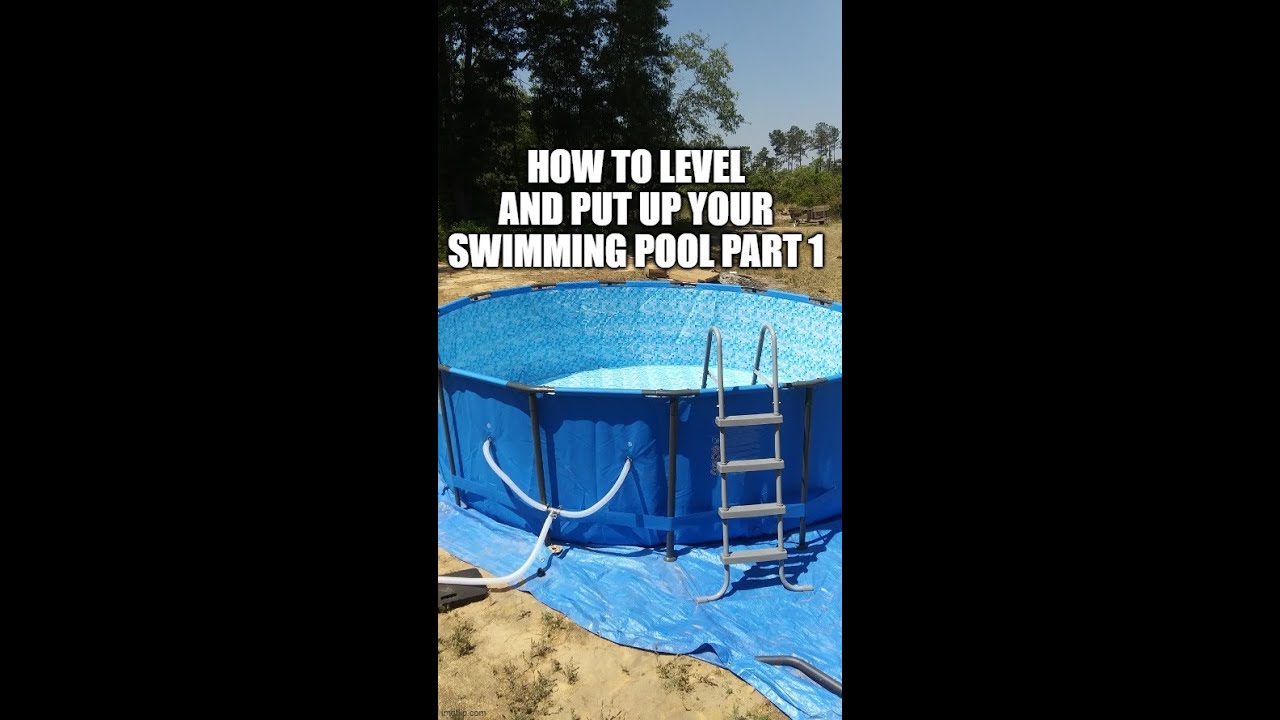 HOW TO LEVEL AND PUT UP YOUR SWIMMING POOL PART 1. LEVELED WITH THE ...