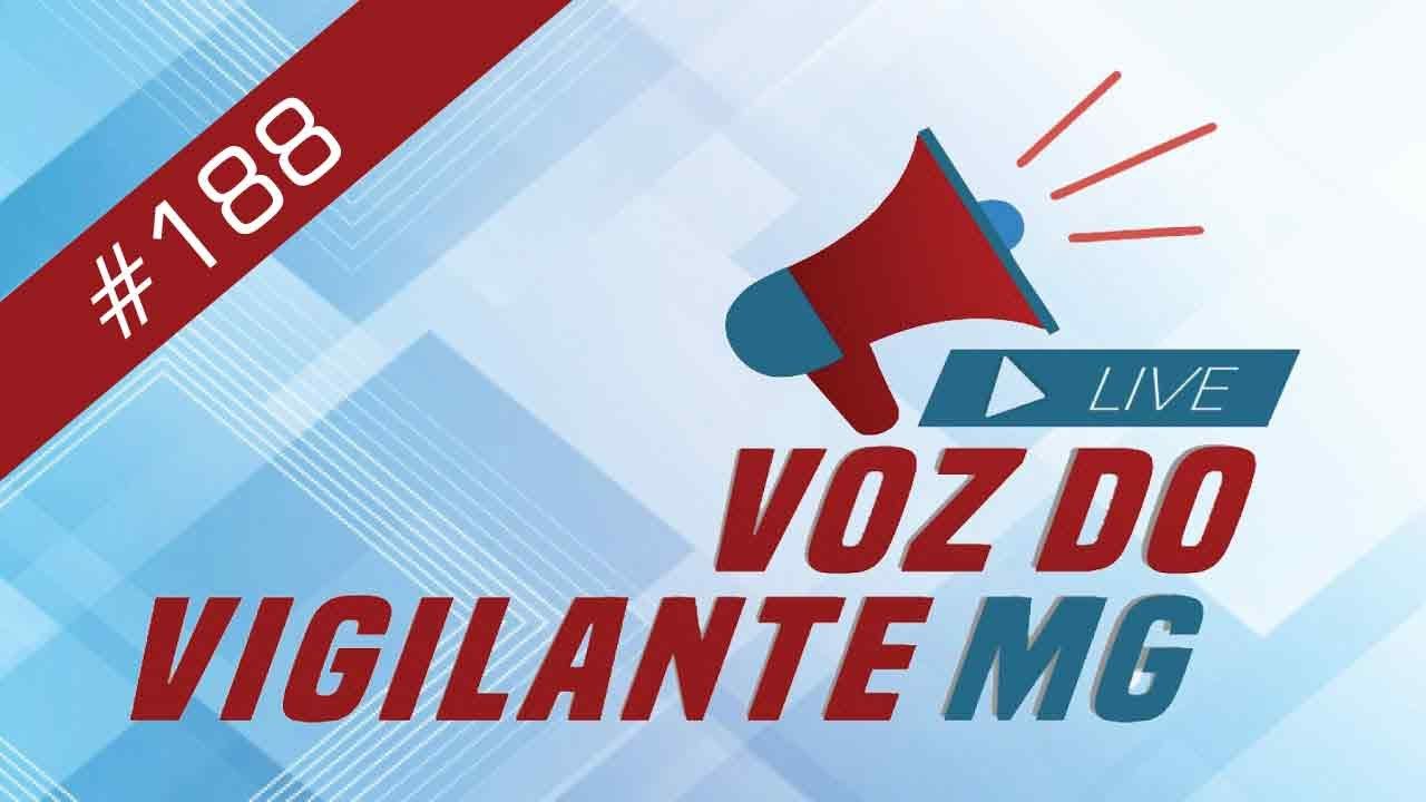 Voz do Vigilante MG #188 - 16/07/2024 - YouTube