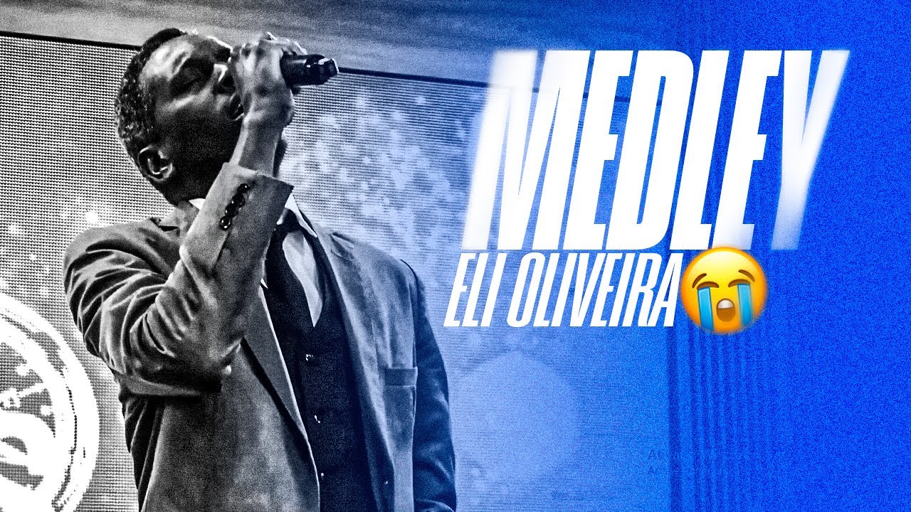 MEDLEY - ELI OLIVEIRA - YouTube