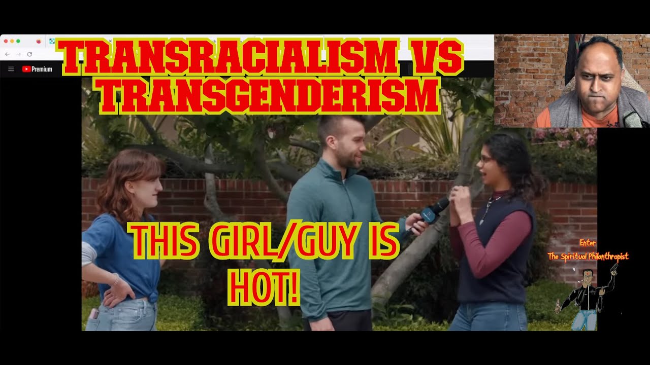 Transracial vs Transgender why is one ok and the other not? - YouTube