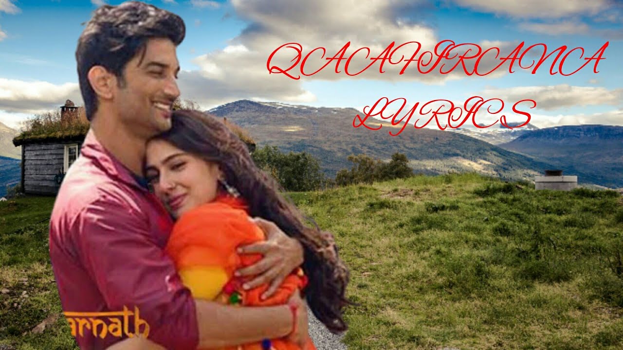 Qaafirana - lyrics( Kedarnath Sushant Rajput/ Sara Ali Khan / Arijit ...