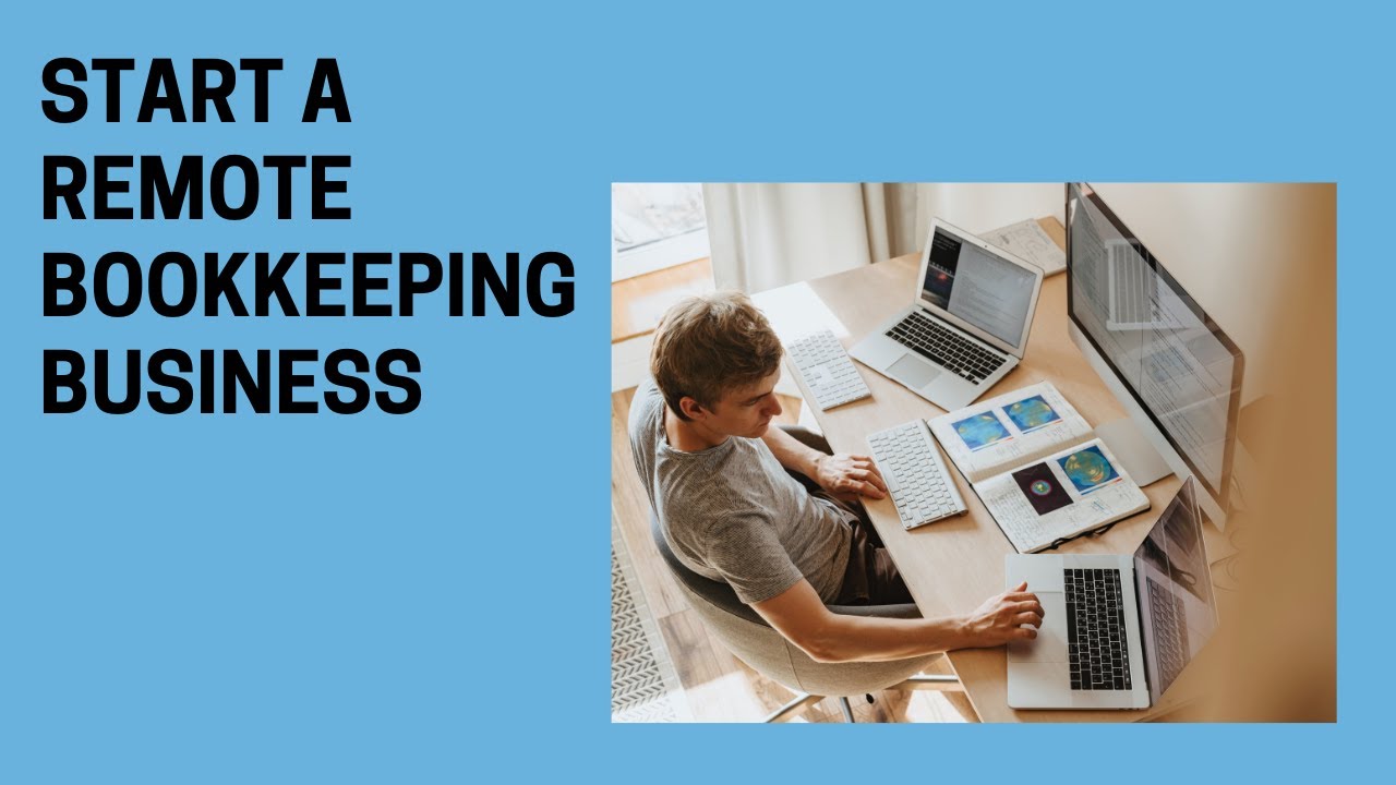 How to Start a Remote Bookkeeping Business - YouTube