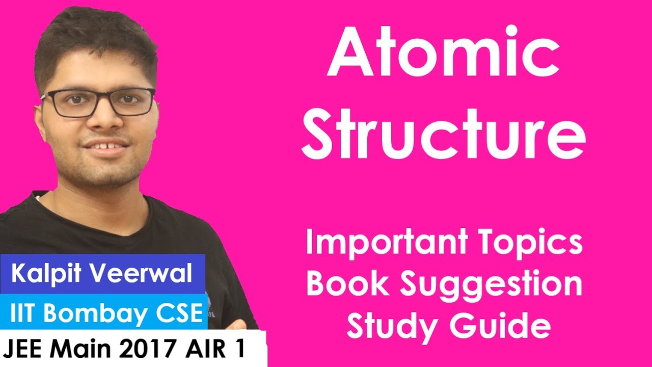 Atomic Structure - Chemistry Class 11th, JEE Main & Advanced - YouTube
