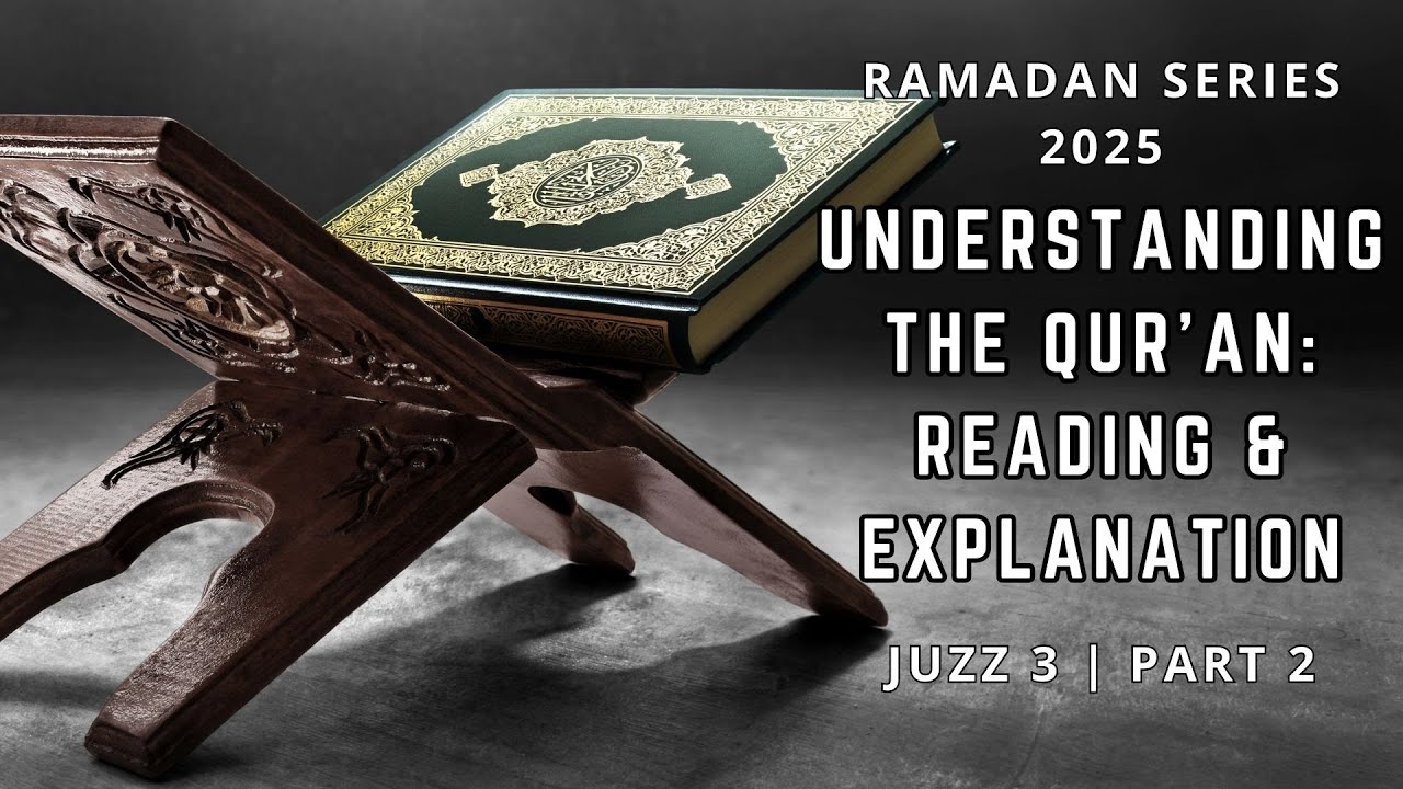Juzz 3 | Part 2 | Understanding the Qur'an | Ramadan Series 2025 - YouTube