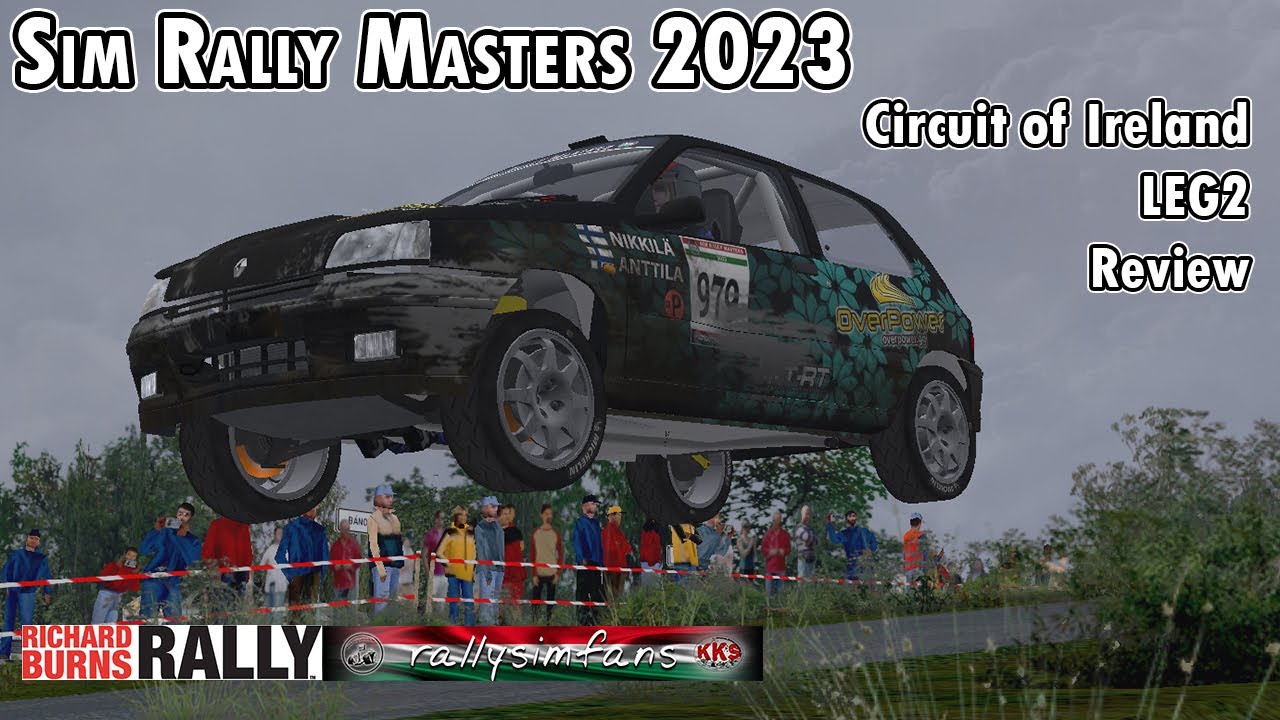 Sim Rally Masters 2023 - Circuit of Ireland LEG2 (Richard Burns Rally ...