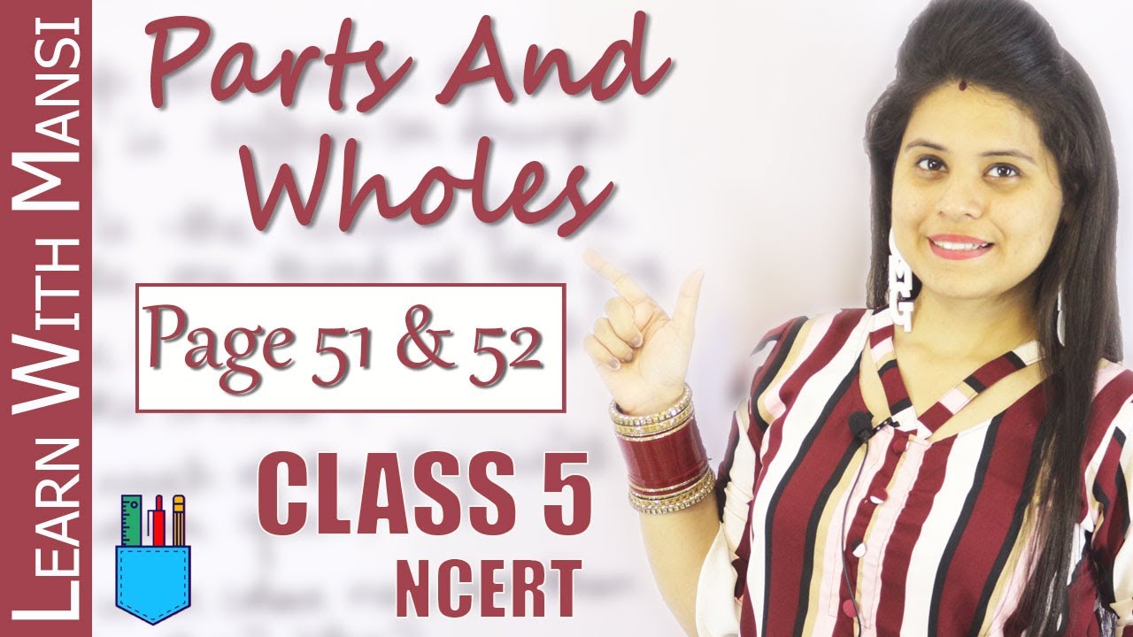 Parts and Wholes | Page 51 & 52 | Chapter 4 | Class 5 Maths NCERT ...