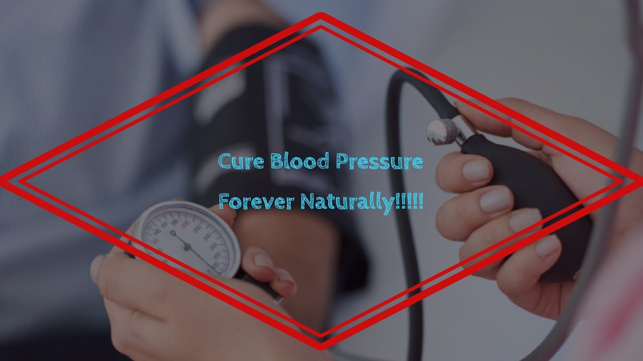 Ways/Tips to cure Blood Pressure (bp) forever!!!!!! - YouTube