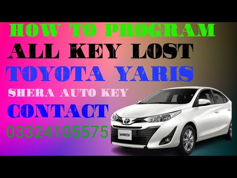 TOYOTA YARIS ALL KEY LOST PROGRAMMING SHERA AUTO KEYS LAHORE 03324105575 - YouTube