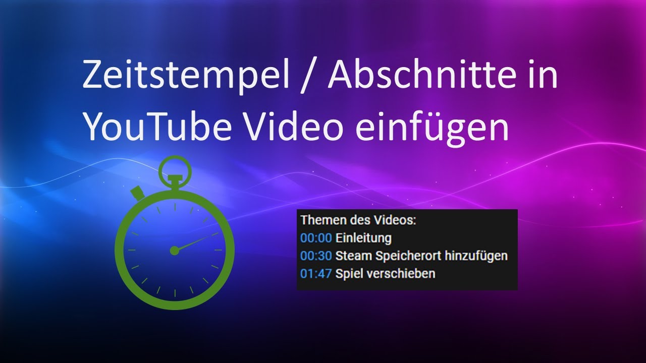 Zeitstempel / Abschnitte setzen in YouTube Videos - Video in Kapitel ...