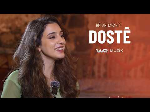 Hêlan Tabancî - Dostê | هێلان تابانجی - دۆستێ