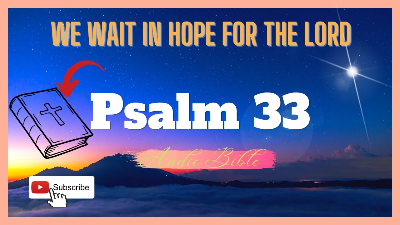 PSALM 33 - Sing joyfully to the Lord | Audio Bible (with text ...