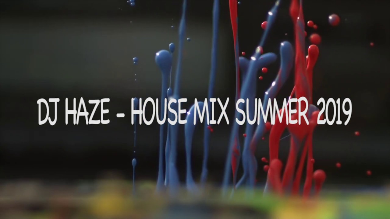 House Mix Summer - DJ Haze - Vol# 1 - YouTube
