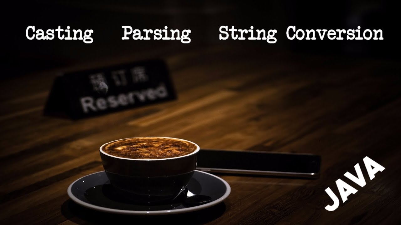 تحويلات البيانات في الجافا | Java: Casting - Parsing - String ...