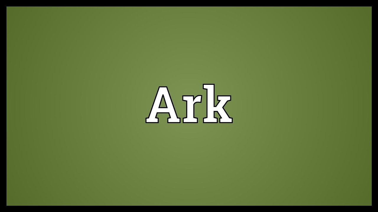 Ark Meaning YouTube ark-meaning-youtube