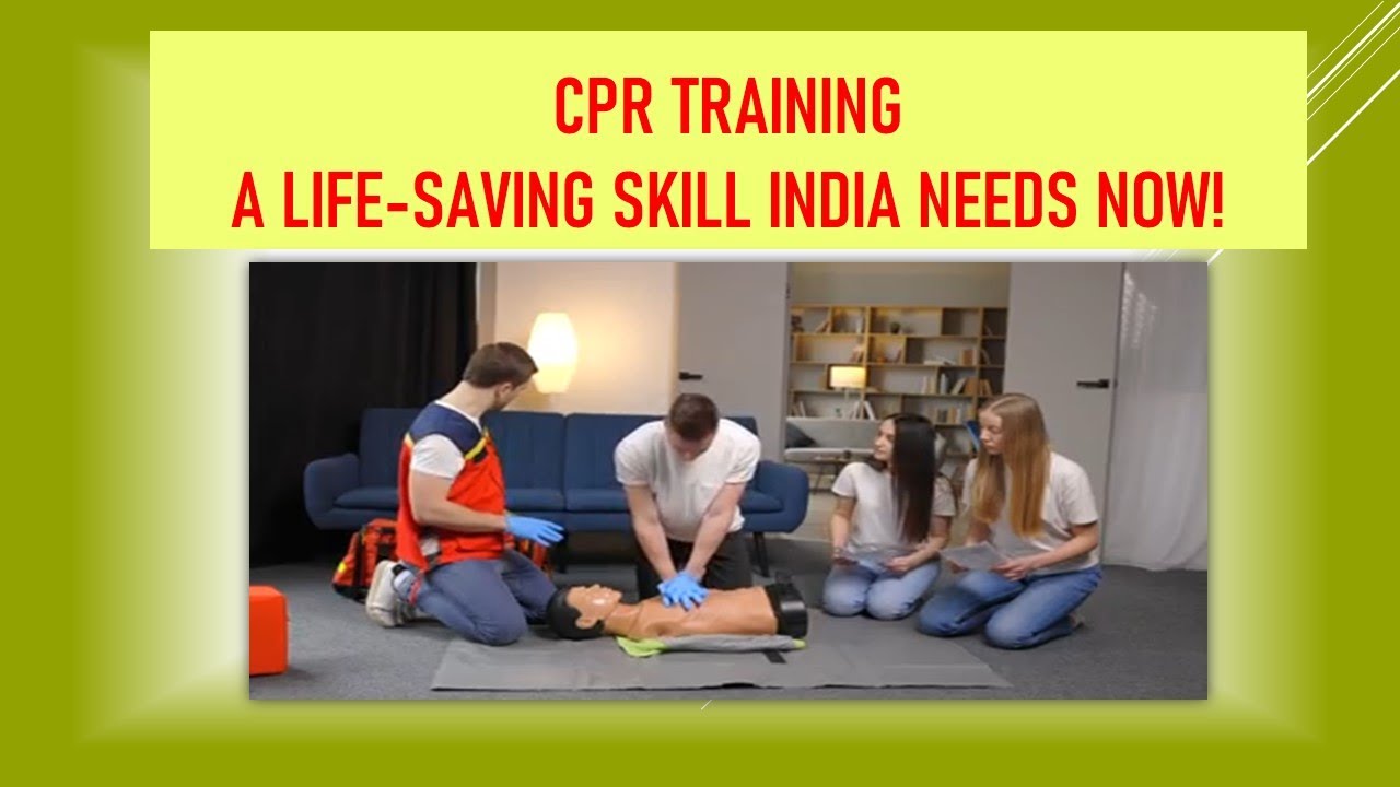 CPR TRAINING: A LIFE-SAVING SKILL INDIA NEEDS NOW! - YouTube