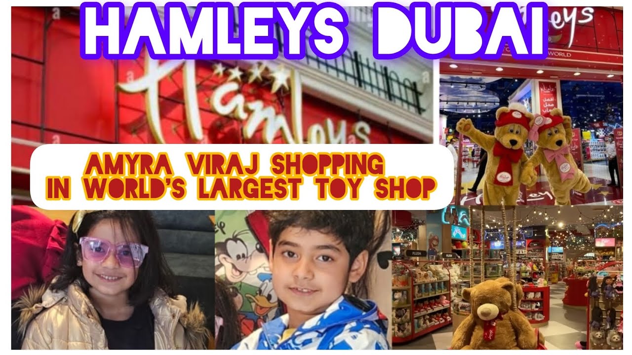 Amyra Viraj Shopped In World s Largest Toy Shop HAMLEYS DUBAI YouTube amyra-viraj-shopped-in-world-s-largest-toy-shop-hamleys-dubai-youtube
