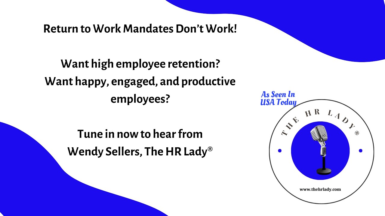 Return to Work Mandates Don’t Work, In 2024 Create Flexibility and ...