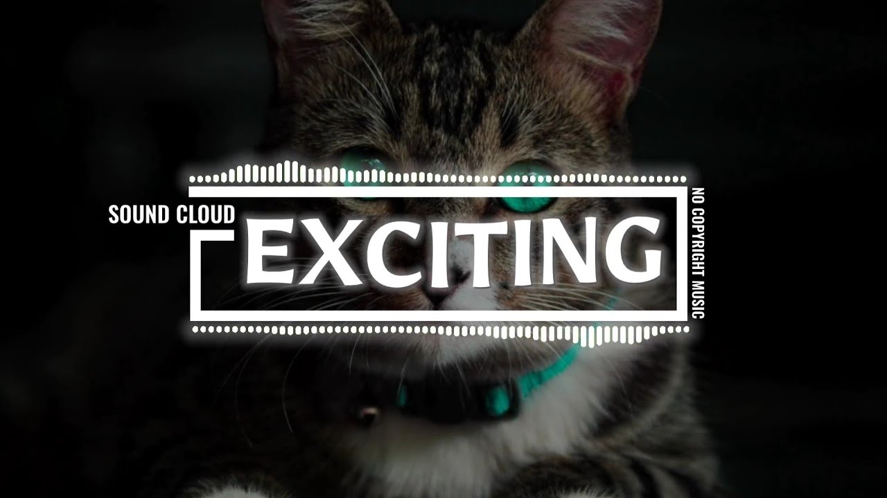 Upbeat "EXCITING" by Sound Cloud [No Copyright Music]