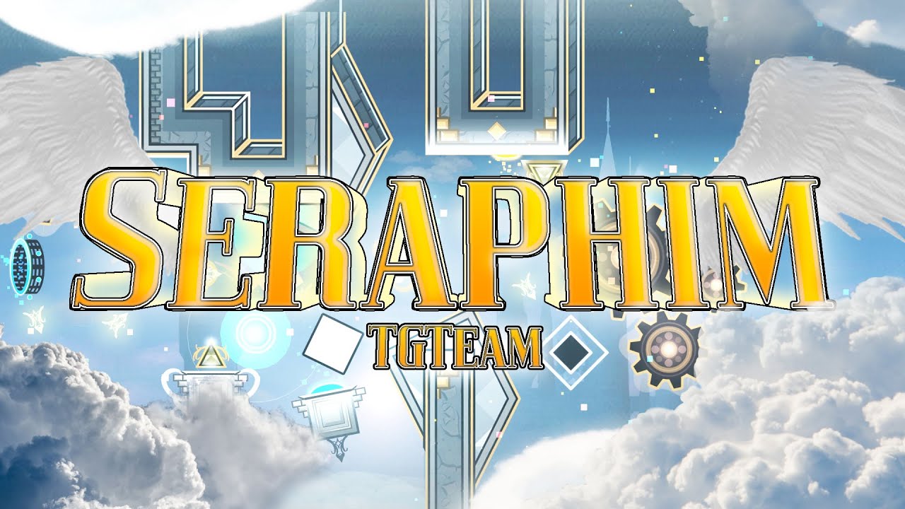 Geometry Dash - Seraphim by TGTeam - YouTube