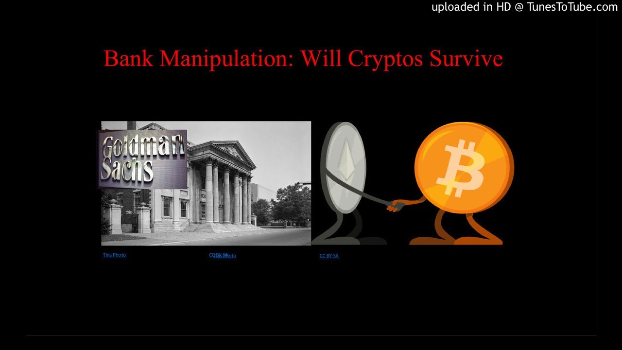Bank Manipulation: Will Cryptos Survive - YouTube