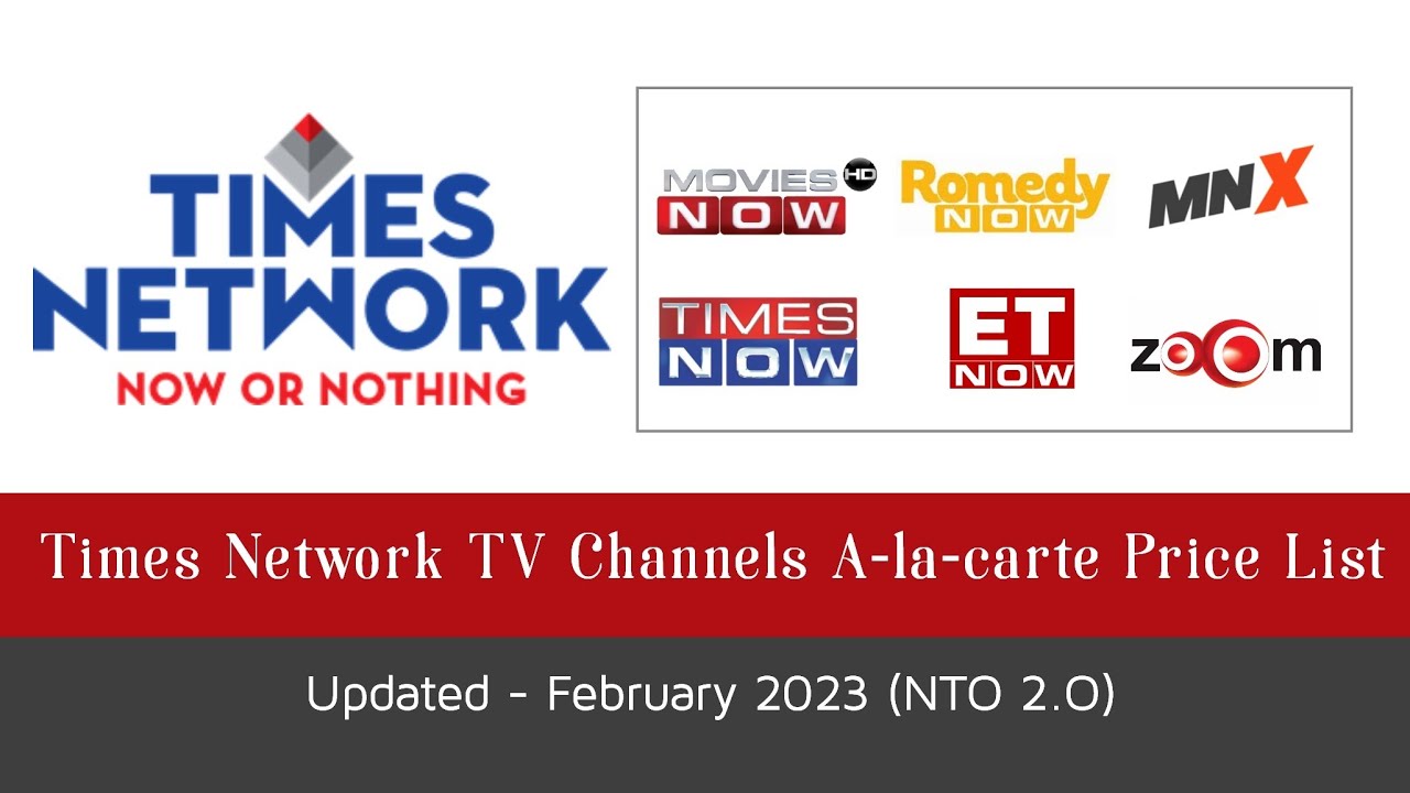 Times Network TV Channels A-la-carte Price List | February 2023 | NTO 2 ...