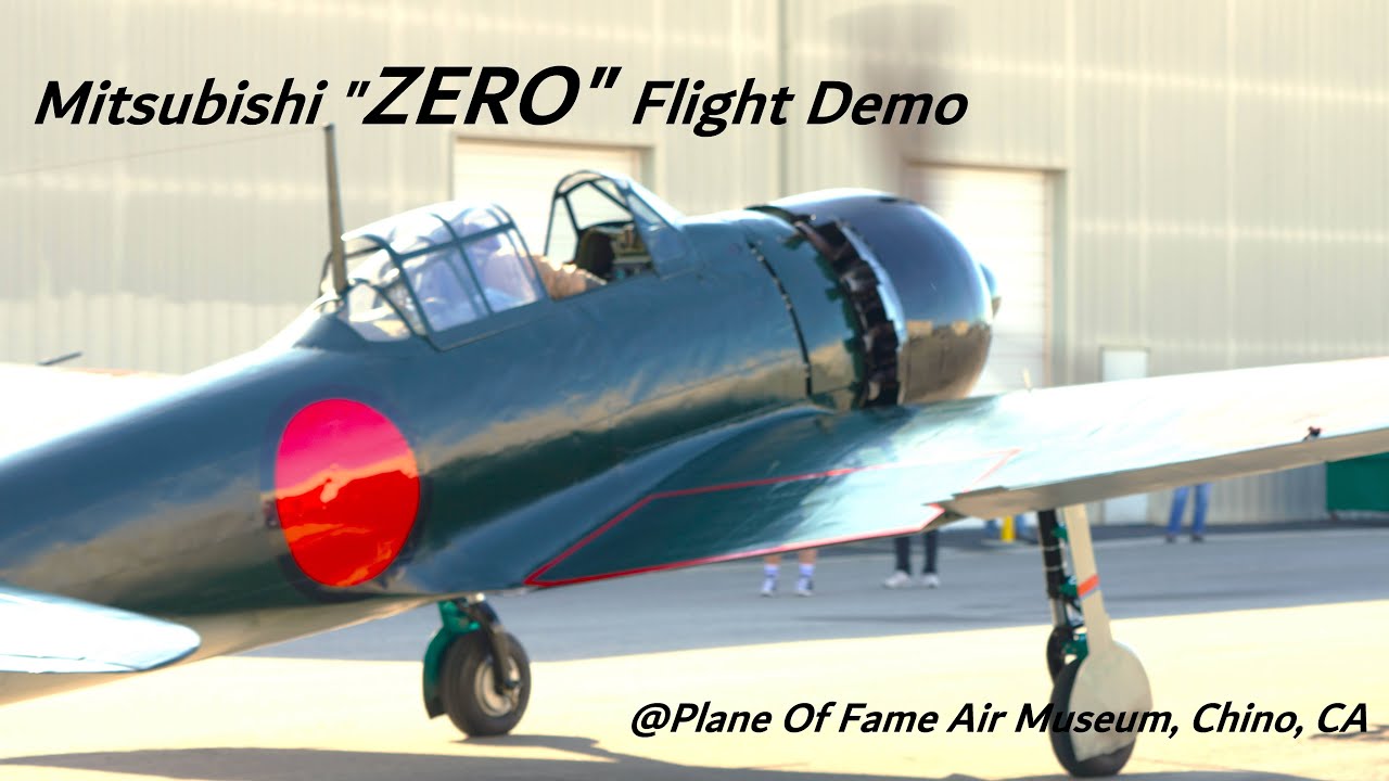 Mitsubishi "ZERO" Flight Demo / Plane Of Fame Air Museum, Chino, CA ...
