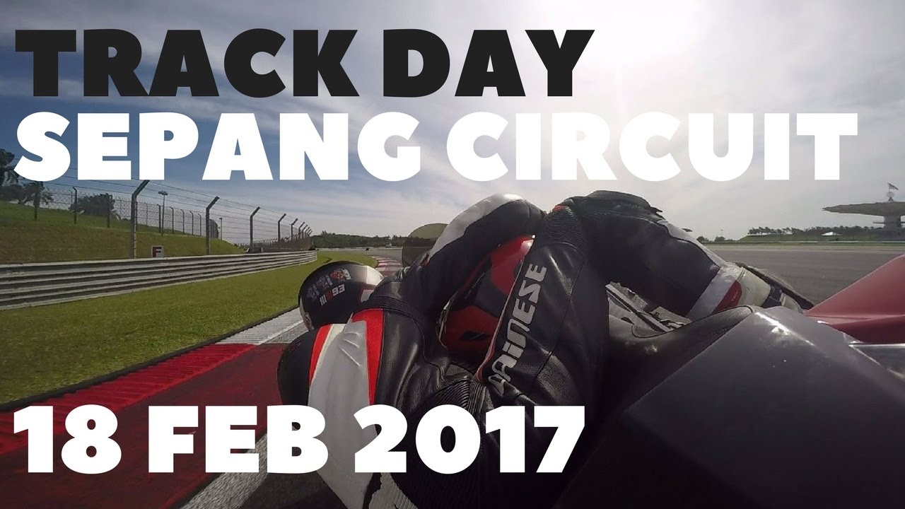 Sepang International Circuit Track Day | 18 Feb 2017 | 2.30sec - YouTube