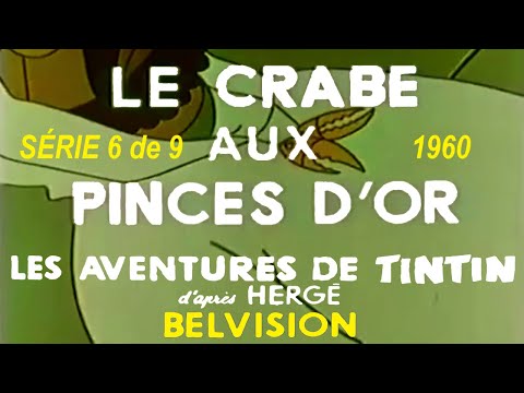 Le Crabe aux pinces d'or - Tintin BELVISION - 1960 - Complet remasterisé