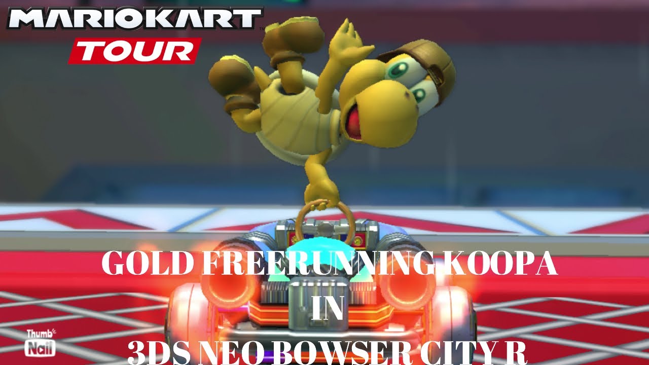 Mario Kart Tour - Gold Freerunning Koopa in 3DS Neo Bowser City R - YouTube