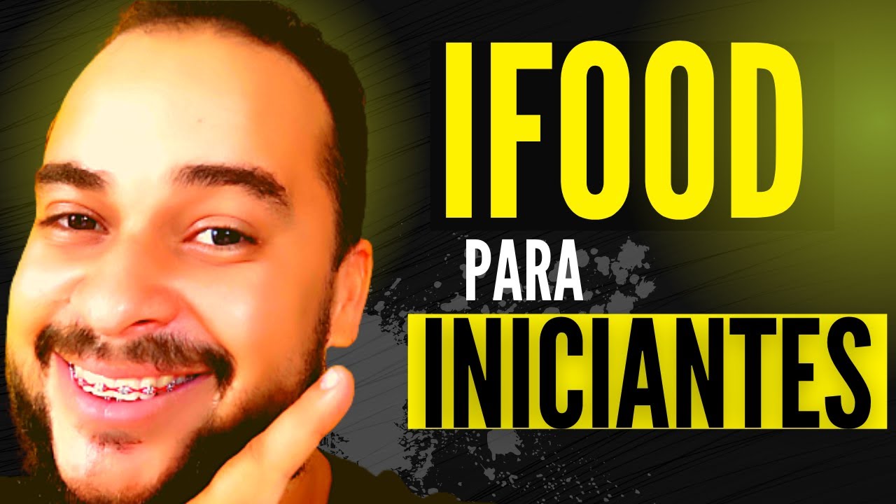 COMO COMEÇAR NO IFOOD - PASSO A PASSO - YouTube