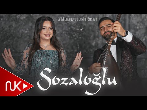 Sedef Budaqova & Ceyhun Sazmen - Sozaloğlu  2025 (Yeni Klip)