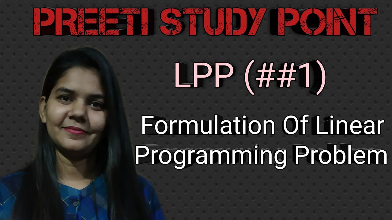 Concept nd Formulation of Linear Programming Problem (operations ...