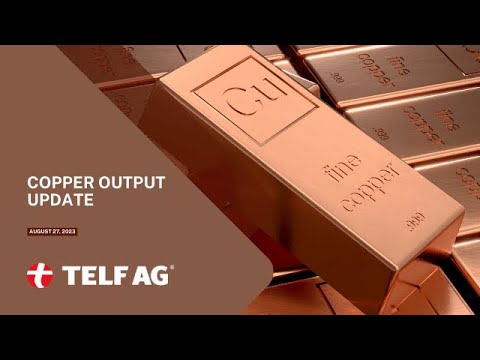 TELF AG Update on Copper Output August 27 2023